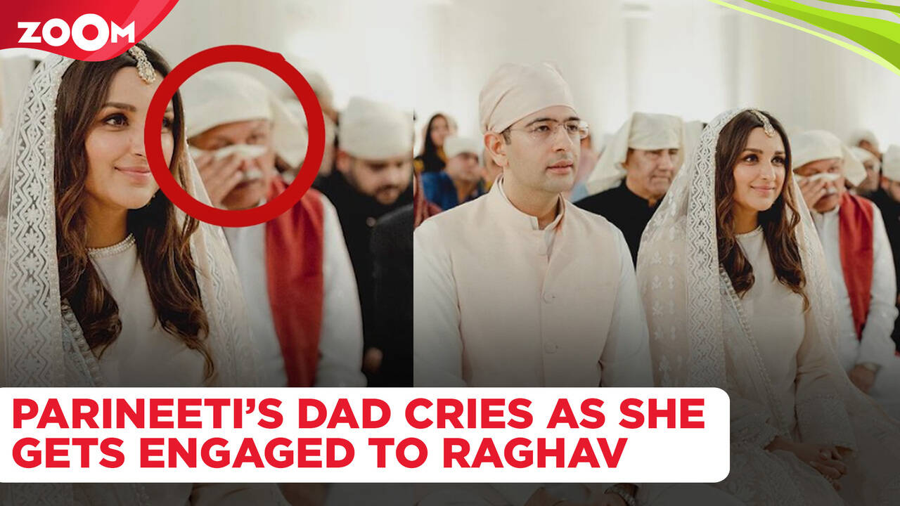 Parineeti Chopra's father CRIES during her engagement ceremony with ...