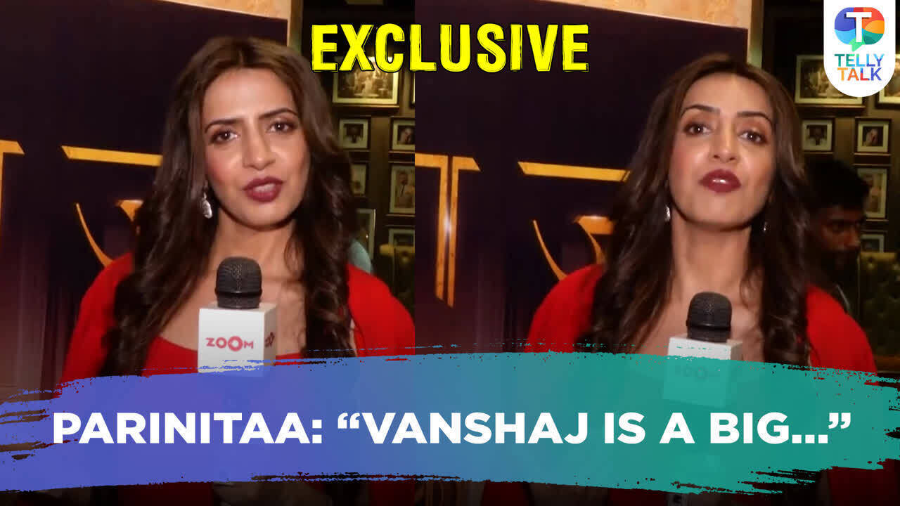 Parinitaa Seth shares how people reacted on Vanshaj's promo, and her ...