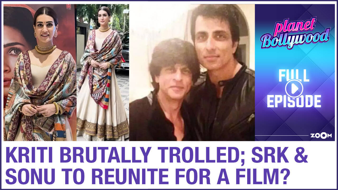 Kriti TROLLED for wearing traditional outfit | SRK & Sonu Sood to do a film together? Bollywood ...