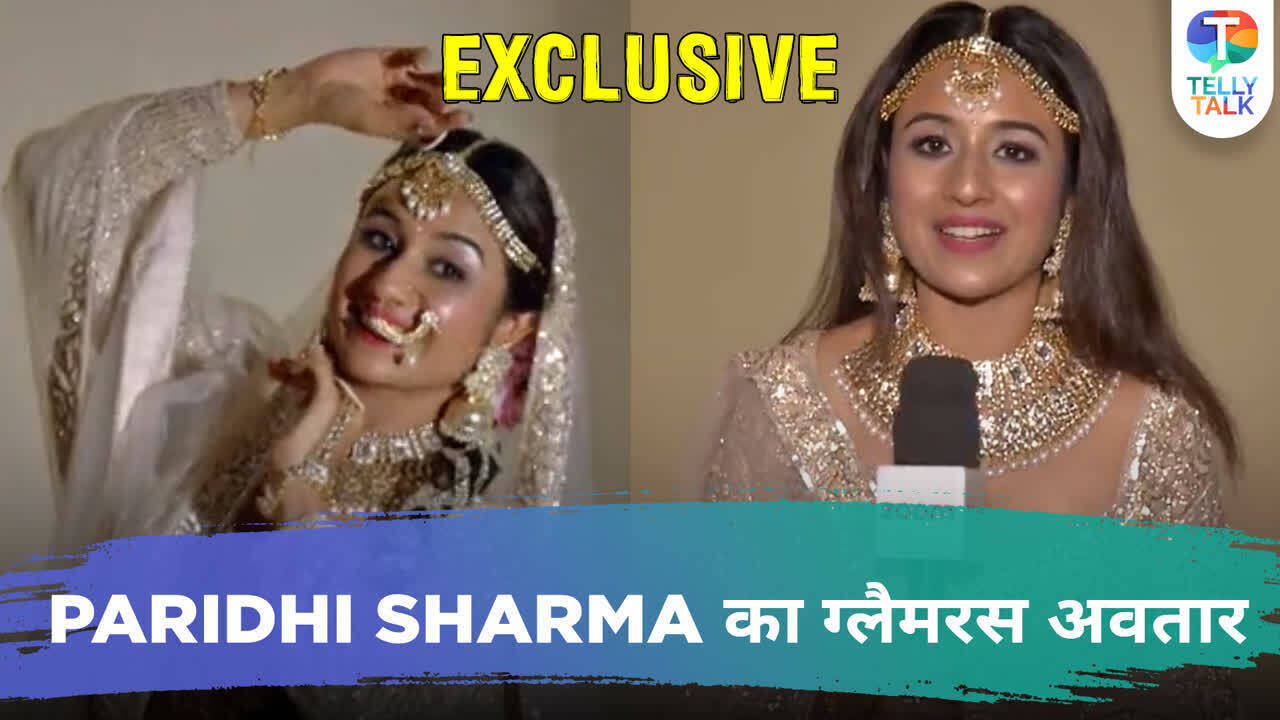 Paridhi Sharma SHARES about her look and gives a special message to ...