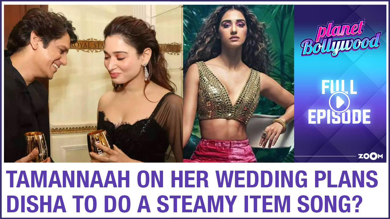 Tamannaah REVEALS her wedding plans | Disha to do a STEAMY item song in Project k? Bollywood ...