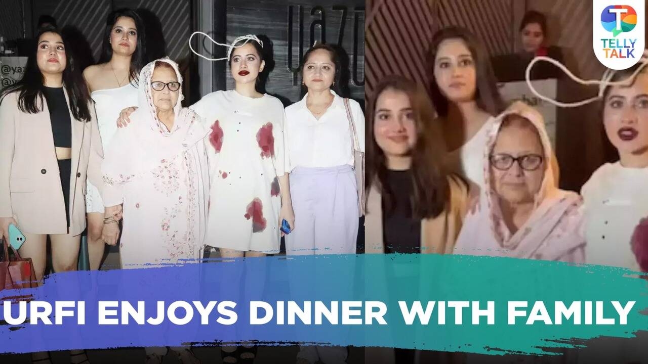 Urfi Javed enjoys dinner with her family; Urfi INTRODUCES her family ...