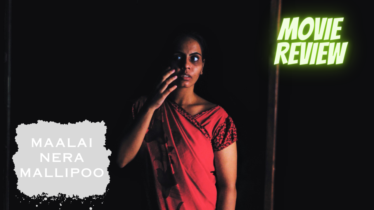 Maalai Nera Mallipoo Movie Review: Sanjay Narayanan's Film Is A ...
