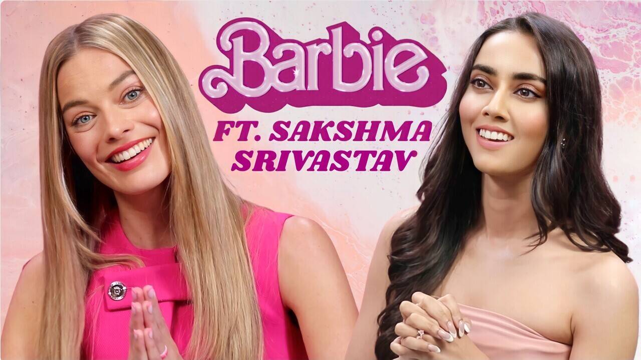 BARBIE Indian Interview ft. Sakshma Srivastav | Margot Robbie, Greta ...