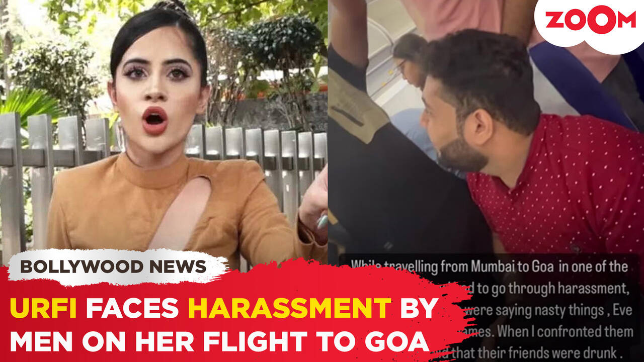 Urfi Javed faces HARASSEMENT by four 'drunk' men on the flight ...