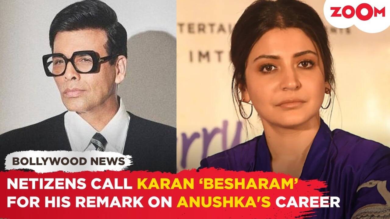 Bollywood News| Karan Johar's SHOCKING statement; wanted to destroy Anushka Sharma's career ...