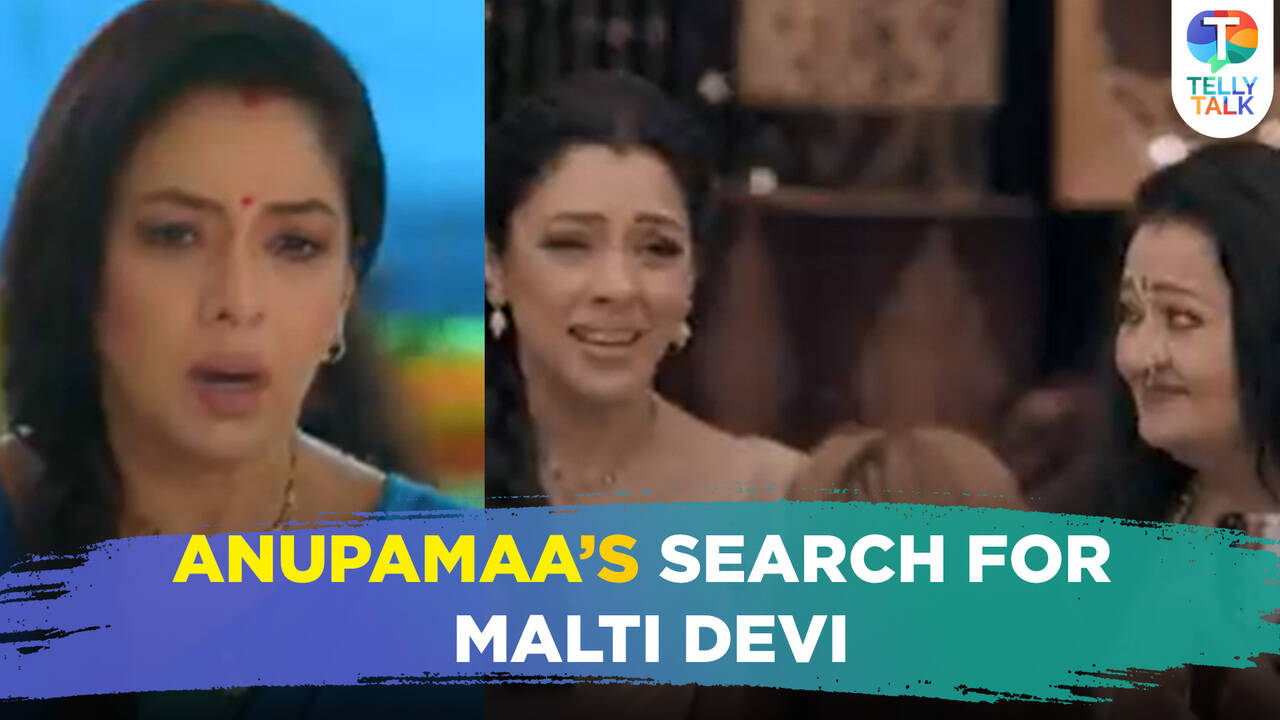 Anupamaa update: Anupamaa in SEARCH of her Gurumaa Malti Devi ...