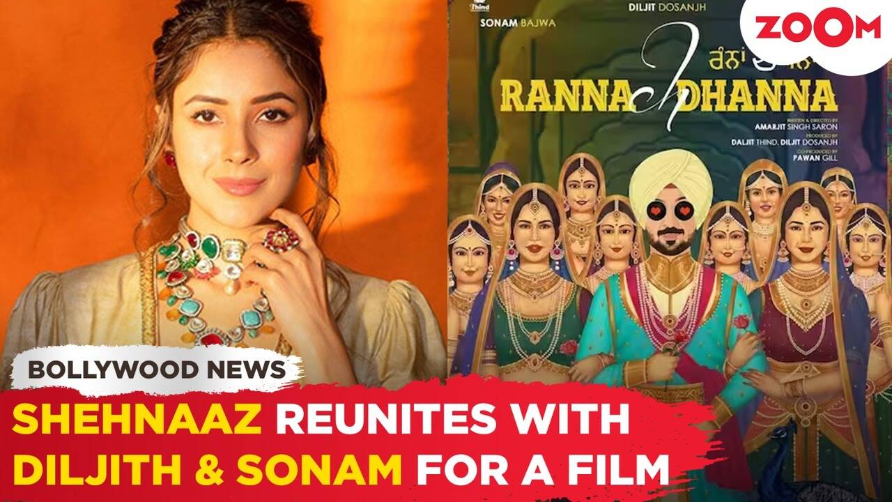 After Honsla Rakh, Shehnaaz Gill And Diljit Dosanjh Team Up For Ranna ...