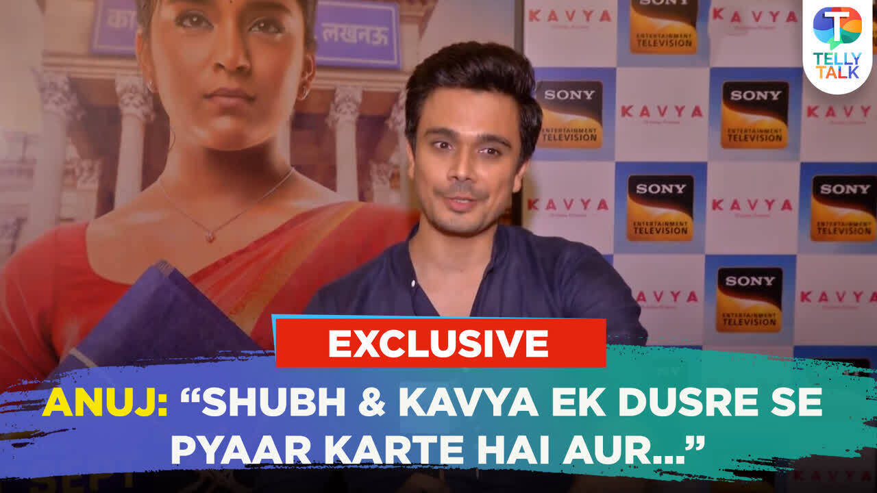 Anuj Sullere talks about his new show 'Kavya - Ek Jazba Ek Junoon' and ...