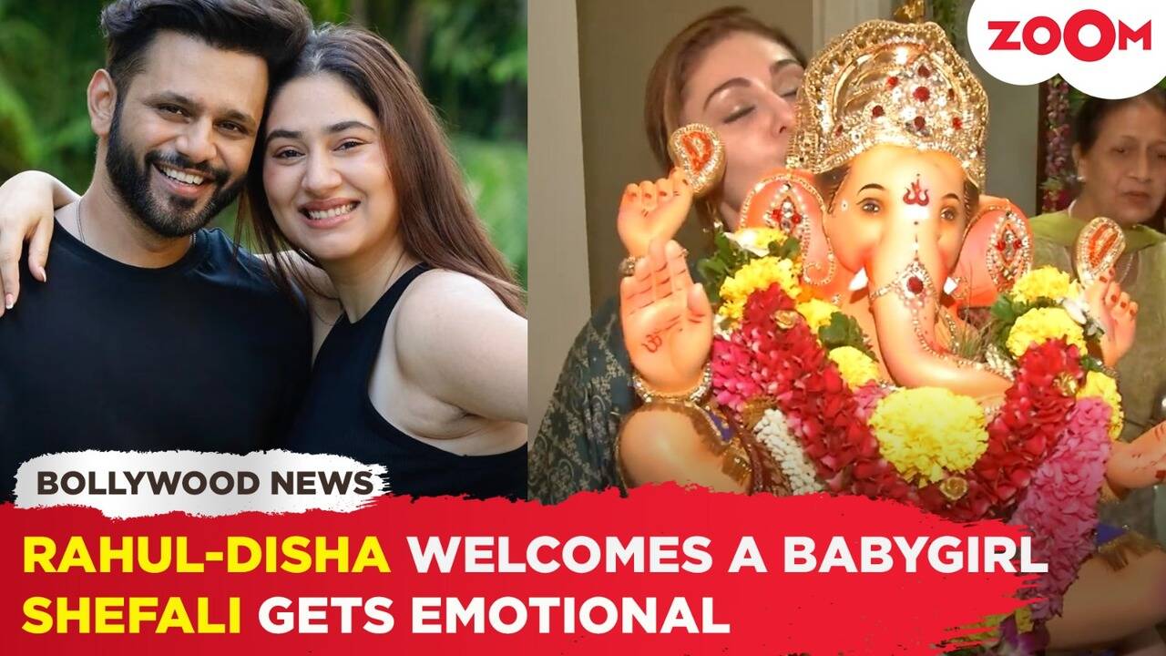 Rahul Vaidya-Disha Parmar Welcome Baby Girl | Shefali Jarriwala's Emotional Farewell To Bappa ...