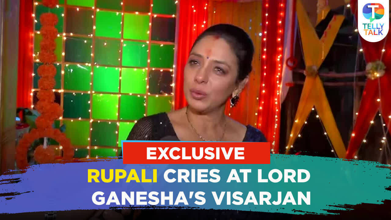 Rupali Ganguly aka Anupamaa gets TEARY eyed as she says goodbye to Lord ...
