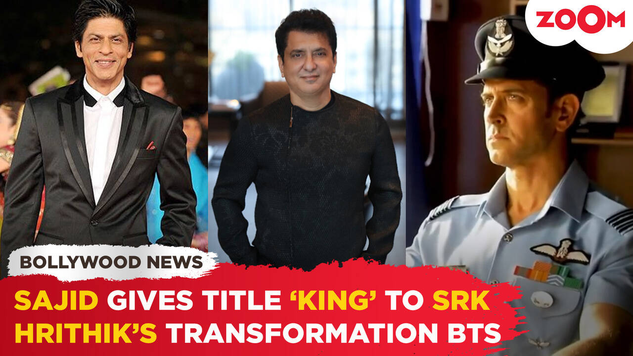 Sajid Nadiadwala hands over title 'KING' to Shah Rukh Khan | Hrithik’s STUNNING transformation ...