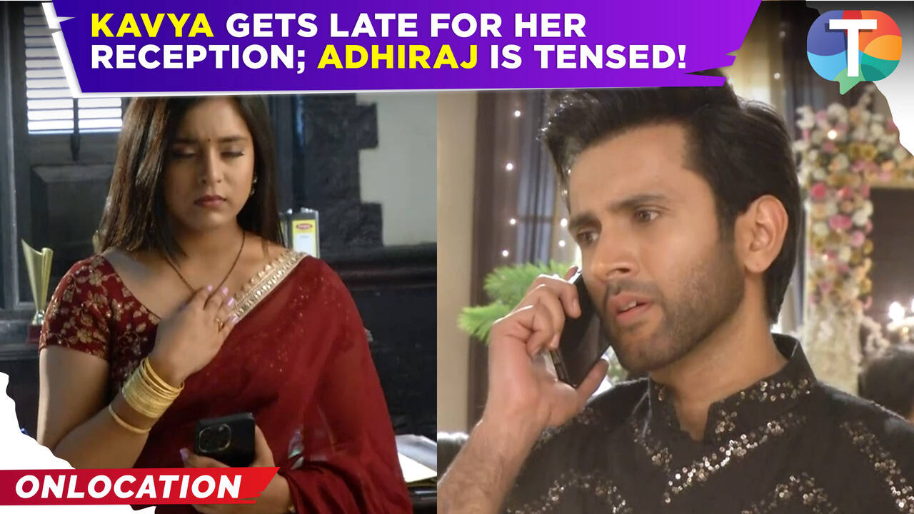 Kavya: Ek Jazbaa, Ek Junoon - Adhiraj is SAD as Kavya fails to attend ...