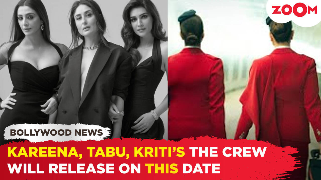 Kareena Kapoor Khan, Tabu and Kriti Sanon starrer ‘The Crew’ to release ...