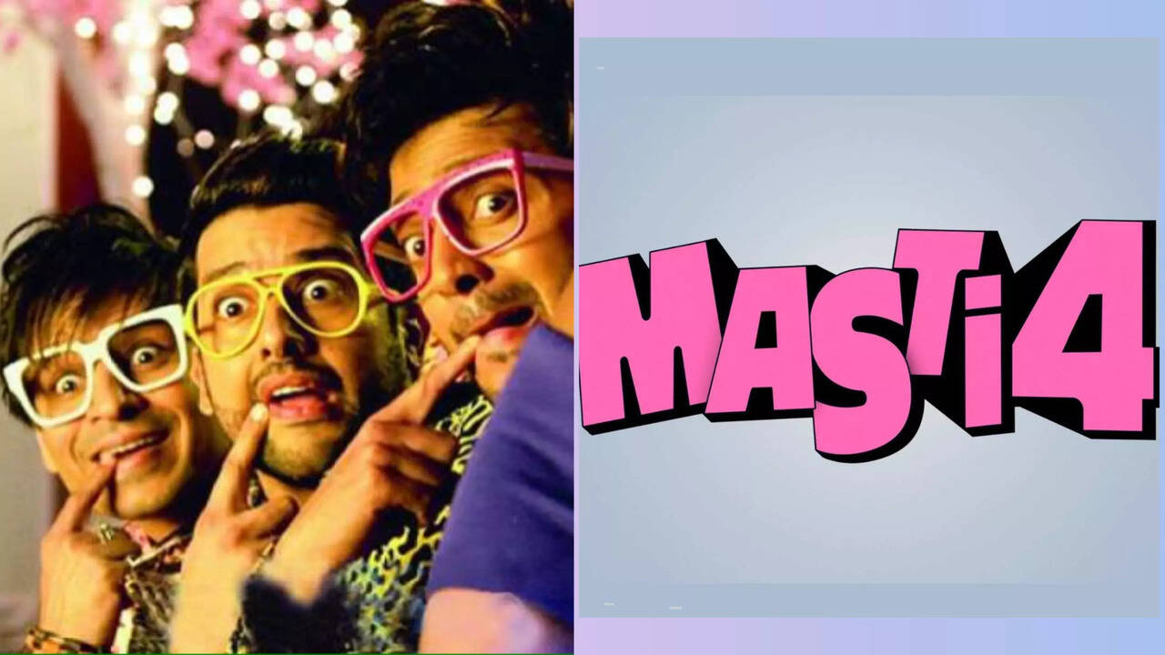 After ‘Great Grand Masti’, get ready for ‘Masti 4’, announcement made ...