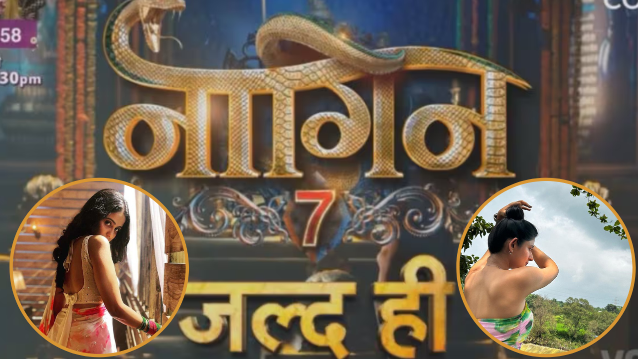 Naagin 7: These two popular actresses were approached for the show ...