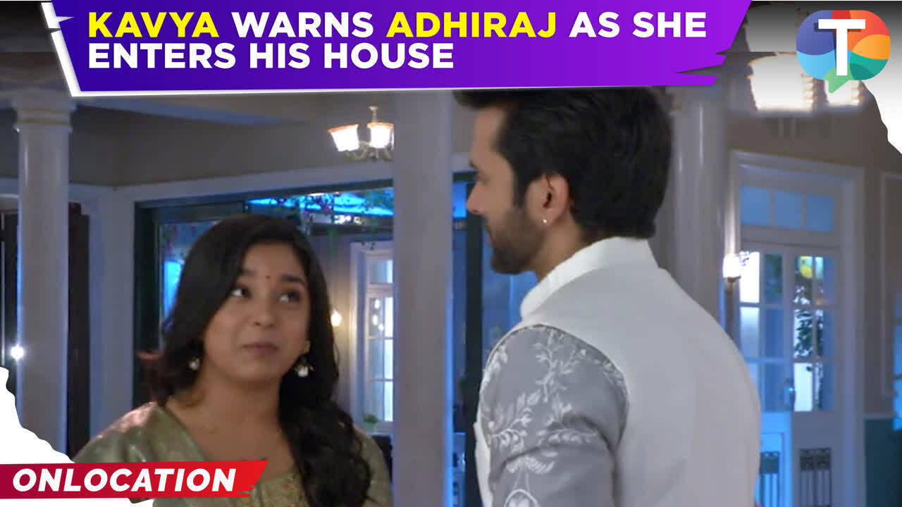 Kavya - Ek Jazbaa, Ek Junoon update: Kavya WARNS Adhiraj after entering ...