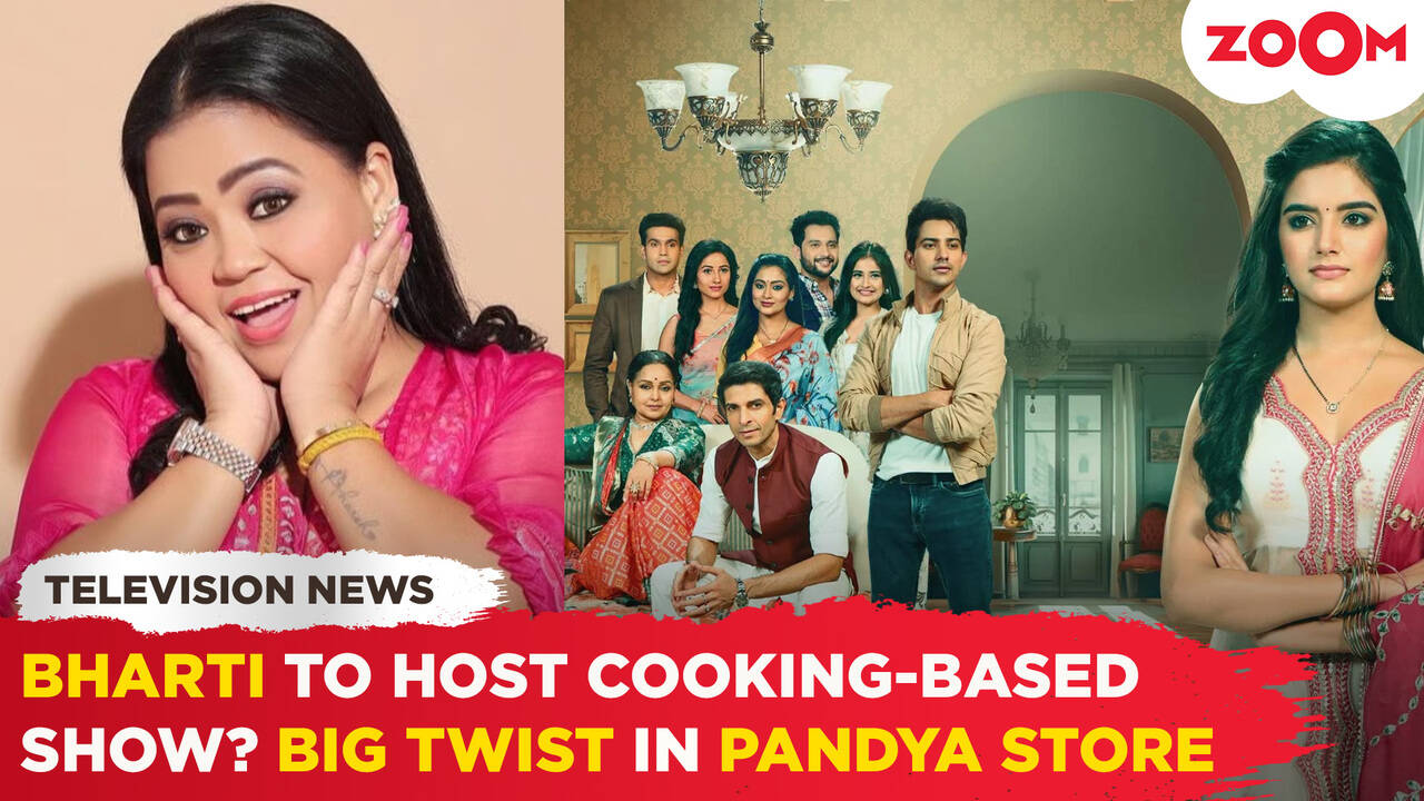 Bharti Singh's new cooking-based show | Big twist in Pandya Store, News ...