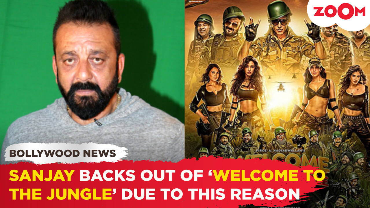 Sanjay Dutt EXITS Akshay Kumar's 'Welcome to the Jungle' due to this reason, Videos News | Zoom TV