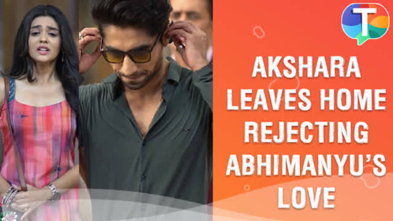 Akshara REJECTS Abhimanyu's love & leaves home | Yeh Rishta Kya Kehlata ...