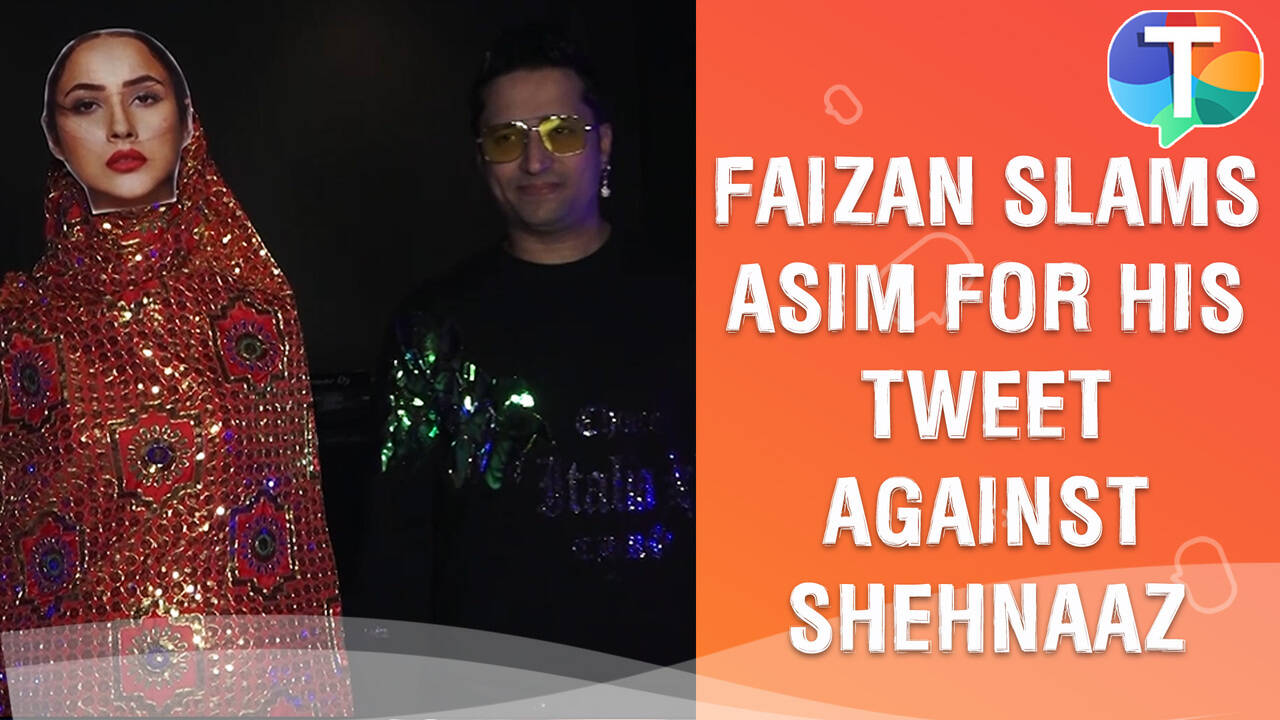Faizan Ansari SLAMS Asim Riaz for his tweet against Shehnaaz Gill