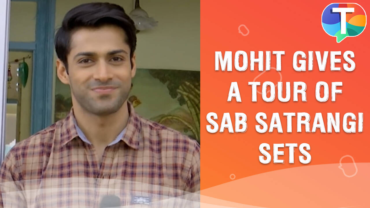 Mohit Kumar gives a set tour of his new show Sab Satrangi, Telly Talk ...
