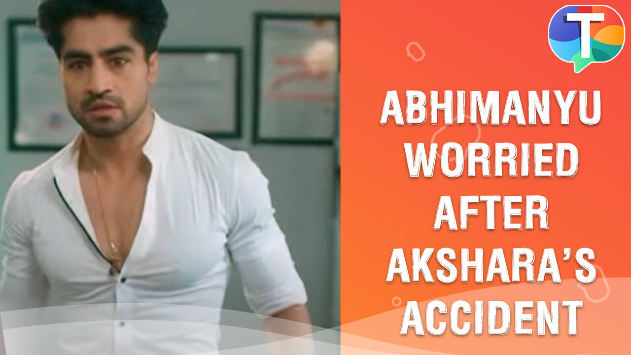 Abhimanyu gets worried after Akshara meets with an accident | Yeh ...