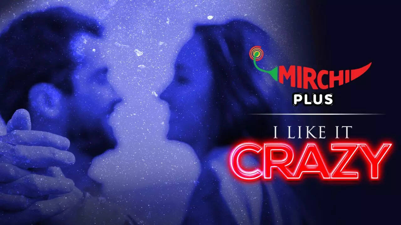 Mirchi Plus’ all-new audio series I Like It Crazy dramatises real-life ...