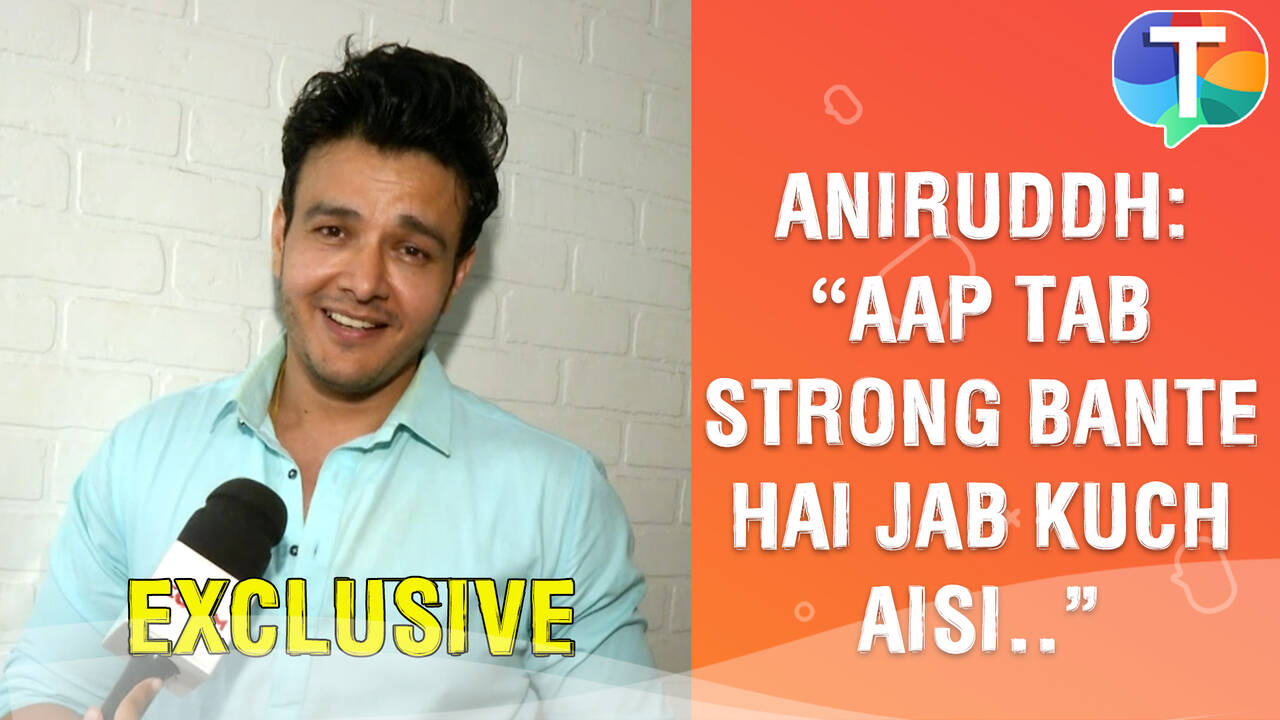 Aniruddh Dave on different characters he played under Siddharth Kumar ...