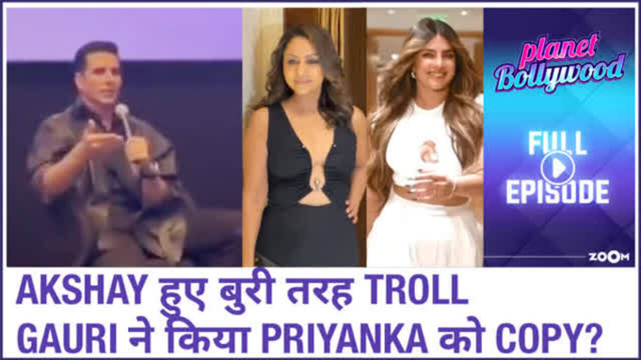 Akshay gets TROLLED for this reason | Gauri COPIED Priyanka's style? | Planet Bollywood News ...