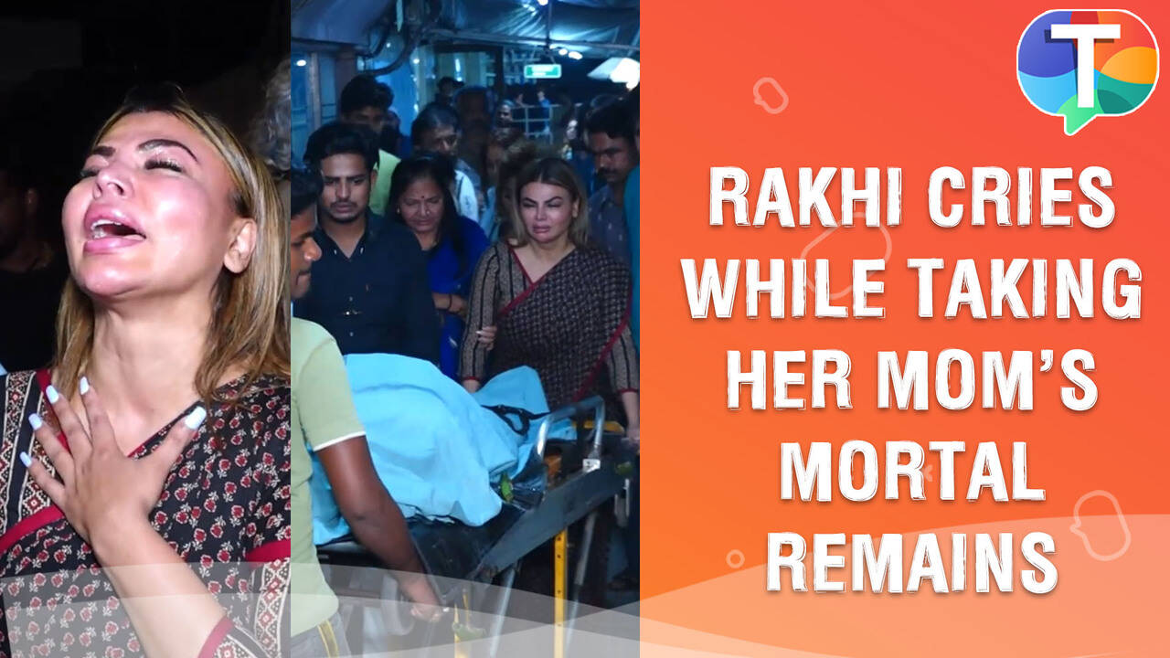 Rakhi Sawant Breaks Down As She Takes Her Mothers Mortal Remains Asks
