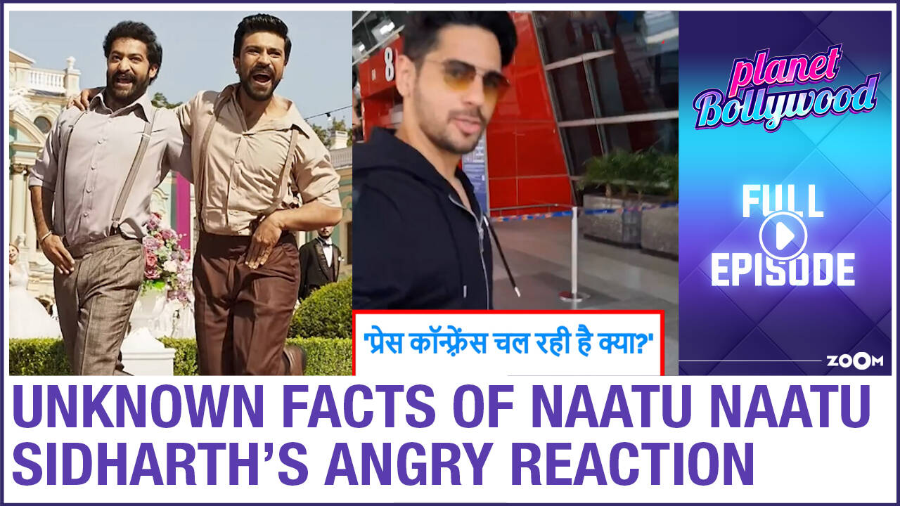 Naatu Naatu’s UKNOWN facts & secrets | Sidharth REACTS on India’s Oscar ...